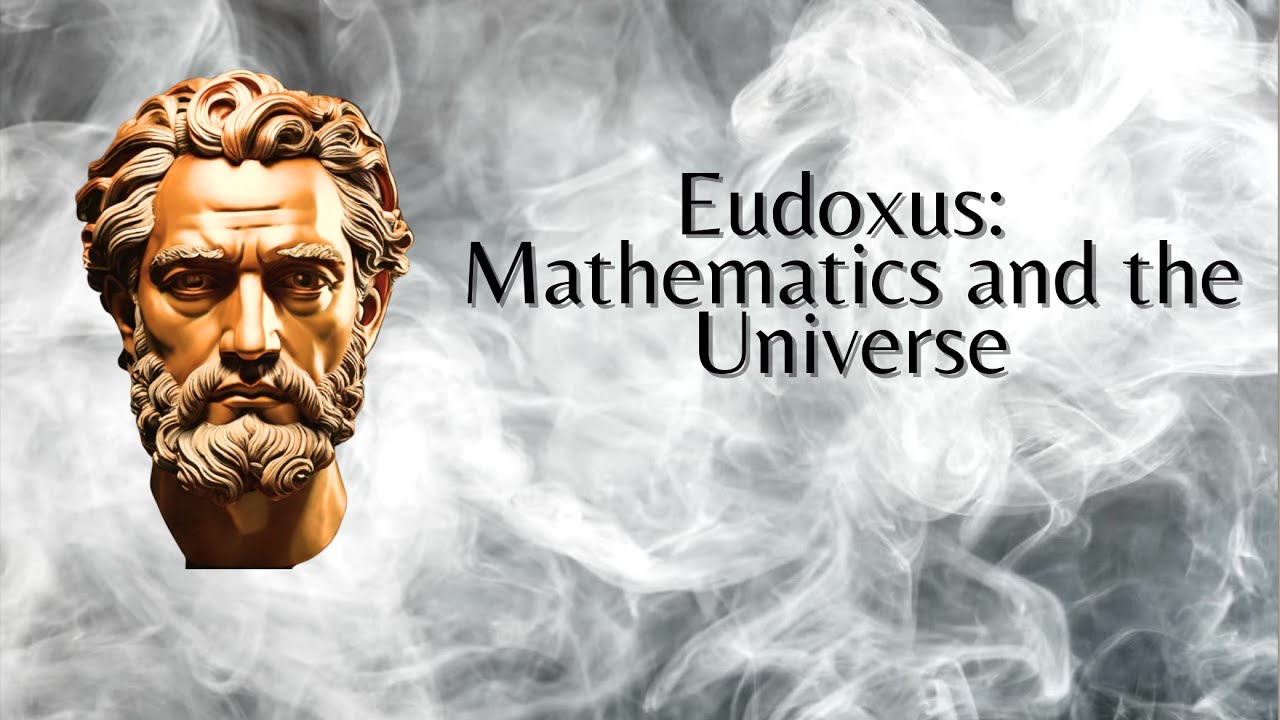 Eudoxus: Mathematics and the Universe (Philosophy) - YouTube