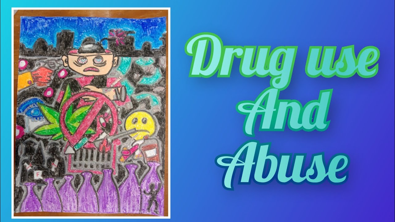 HOW TO MAKE POSTER ABOUT DRUG USE AND ABUSE AND THEIR SIGNS AND ...