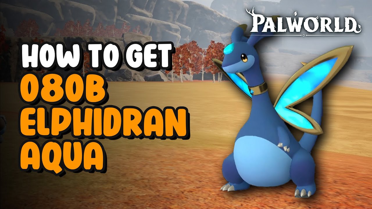 How to Get Elphidran Aqua - Paldeck 080 B | Palworld - YouTube
