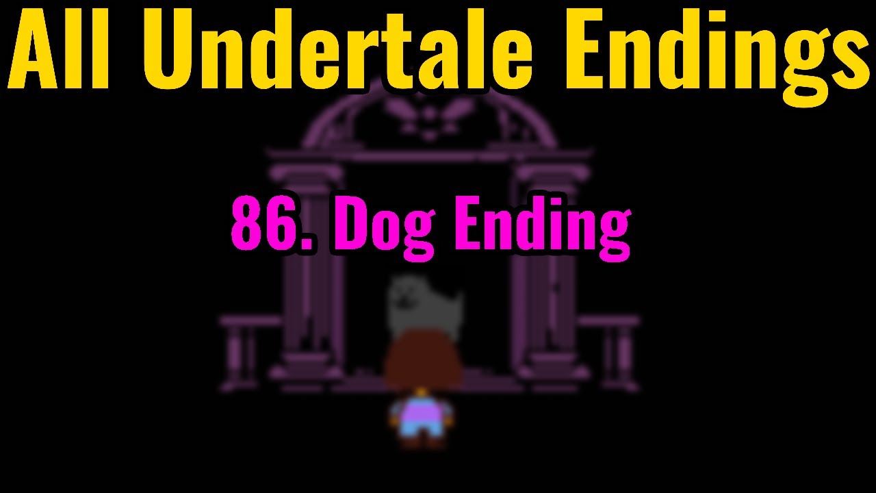 All Undertale Endings: 86. Dog Ending - YouTube