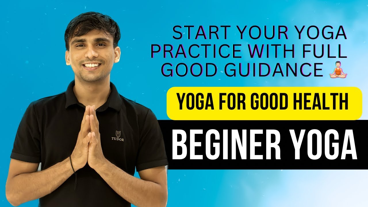 Basics Yoga For Beginners & All Levels with Full Guidance ~ Yoga For ...