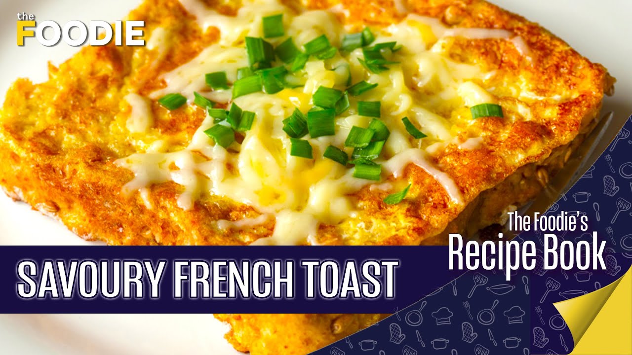 Savory French Toast | Easy Breakfast & Tea Time Recipe | How To Make ...