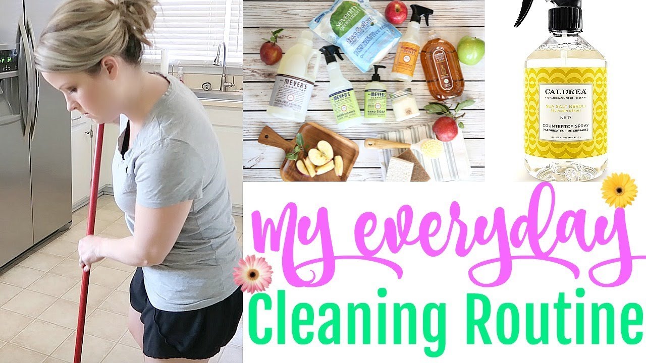 My Daily Cleaning Routine 2018 Clean With Me Youtube