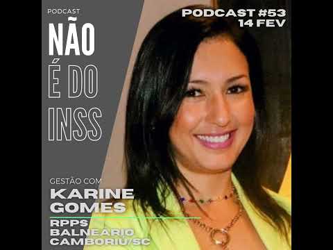 #53 Gestão com Karine Gomes - RPPS Balneário Camboriú/SC - YouTube