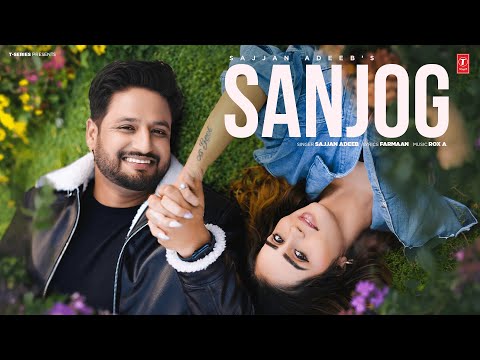 SANJOG (Official Video) | SAJJAN ADEEB | Latest Punjabi Songs 2026 | T-Series