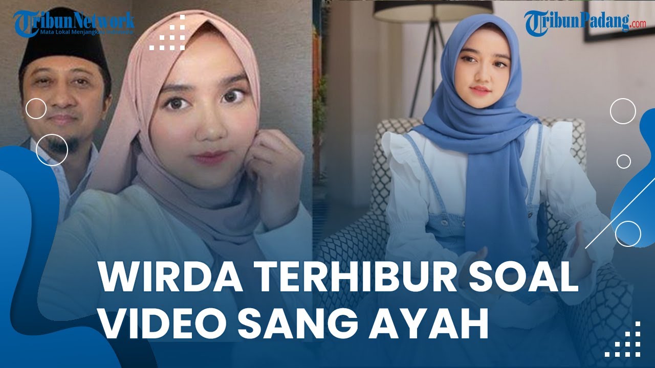 Wirda Mansur Buka Suara soal Video sang Ayah yang Viral di Media Sosial: Ikut Terhibur - YouTube