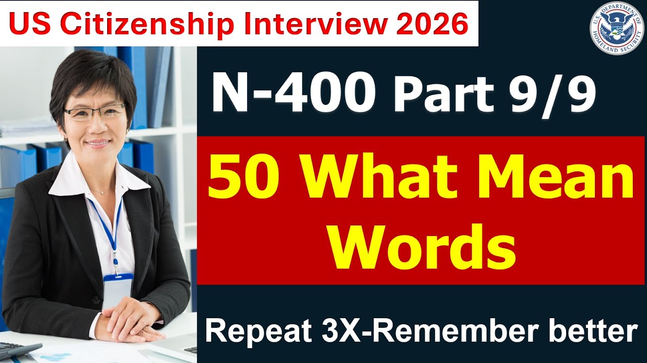 N-400 | Part 9. 50 Important “What Does It Mean” Words for the U S ...