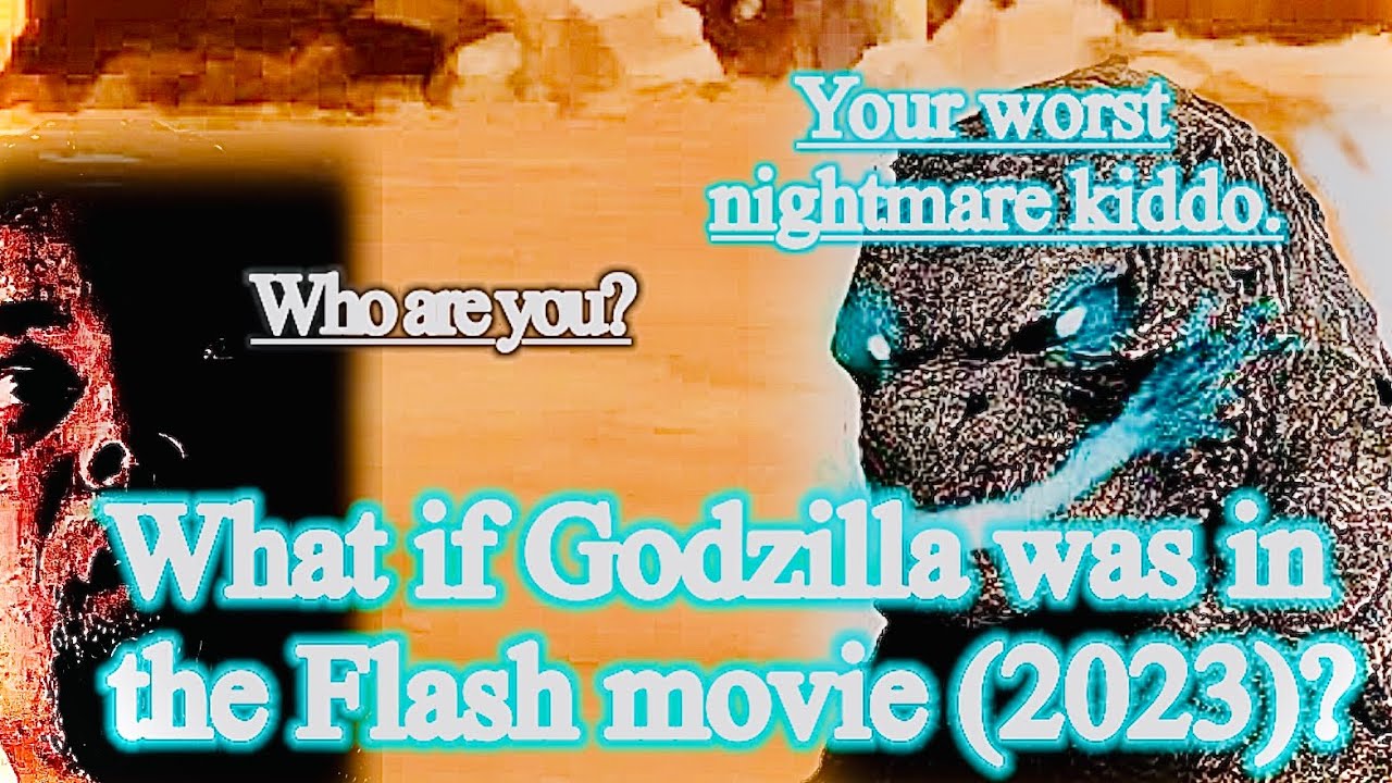 What if Godzilla was in the Flash Movie? || (MonsterVerse x DCEU) || # ...