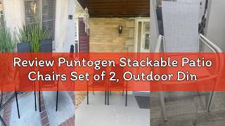 Review Puntogen Stackable Patio Chairs Set of 2, Outdoor Dining Chairs with High Back, Lightweight S