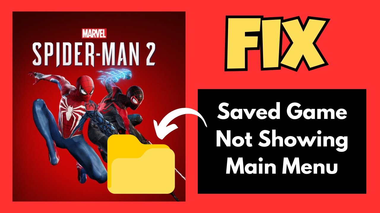 Fix Saved Game Not Showing in Marvel's Spider-Man 2 | Restore Missing ...