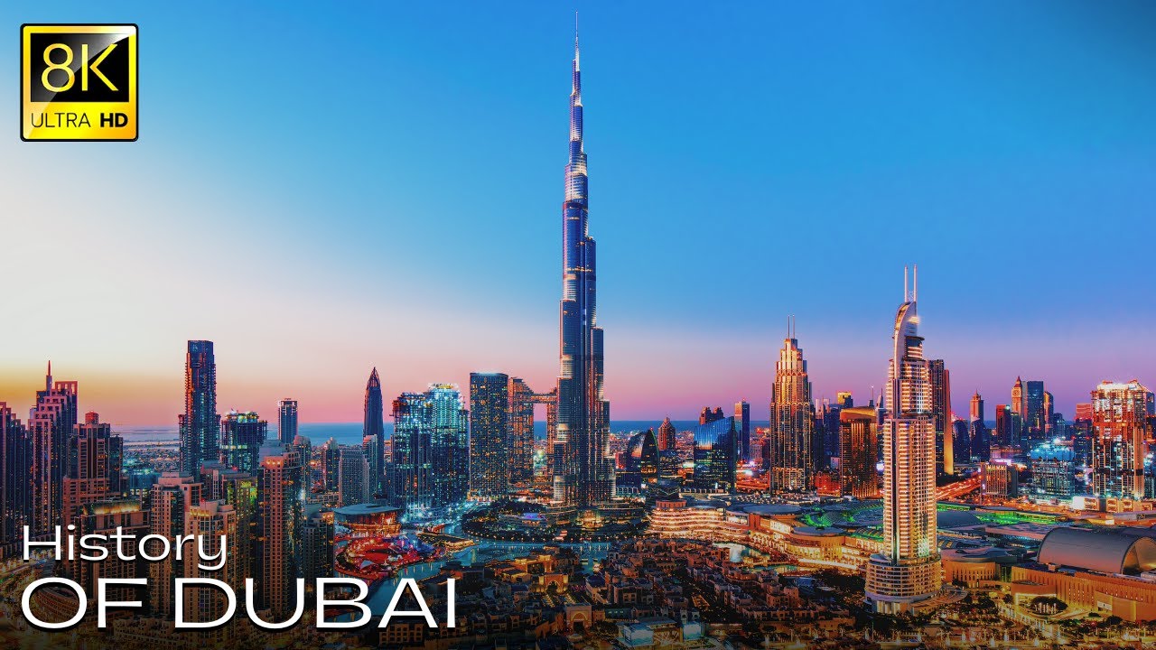 History of Dubai in 8K Ultra HD / Documentary Film | United Arab ...