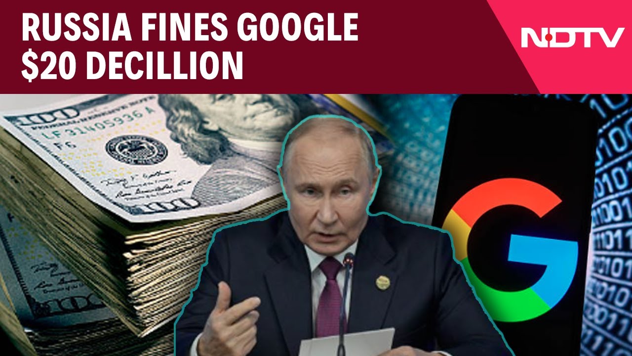 Russia Google Fine | Russia Fines Google $20 Decillion. That's 2 ...