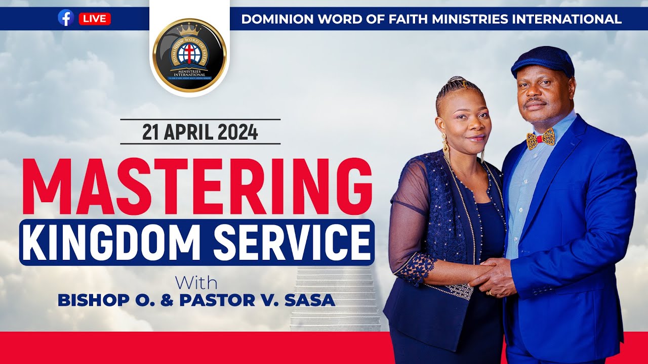 MASTERING KINGDOM SERVICE || BISHOP O. SASA - YouTube