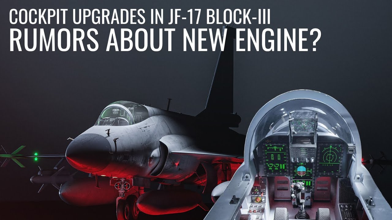 JF-17 BLOCK-III Cockpit Upgrades & Engine Controversy | Defence Outpost ...
