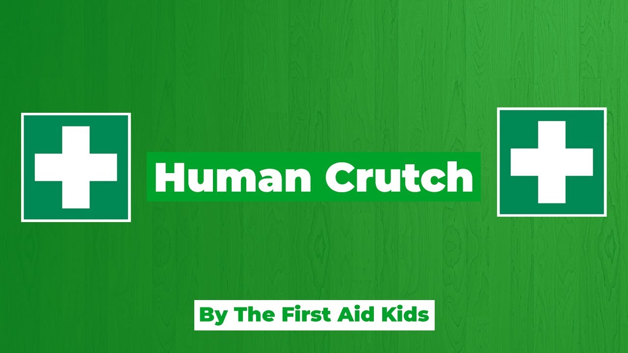 Human Crutch || The First Aid Kids - YouTube