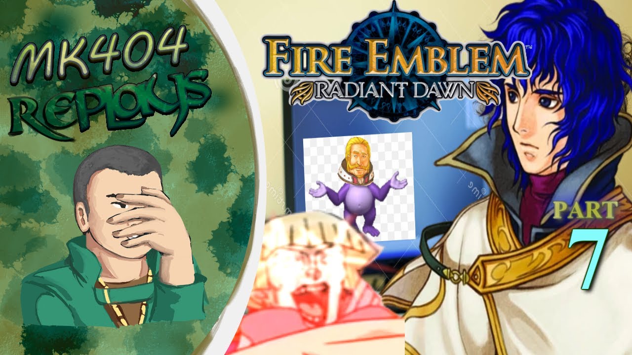 MK404 Replays Fire Emblem: Radiant Dawn PT7 - Lekain's Bonzi Scheme[P3 ...