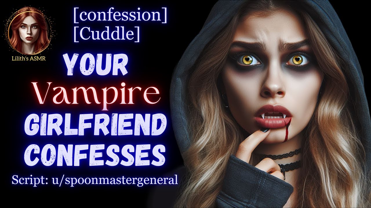 Your vampire girlfriend confesses [confession][Romcom][cuddle][F4A] - YouTube