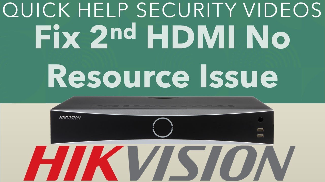 Hikvision AcuSense NVR I Series Fix 2nd HDMI No Resource Issue - YouTube