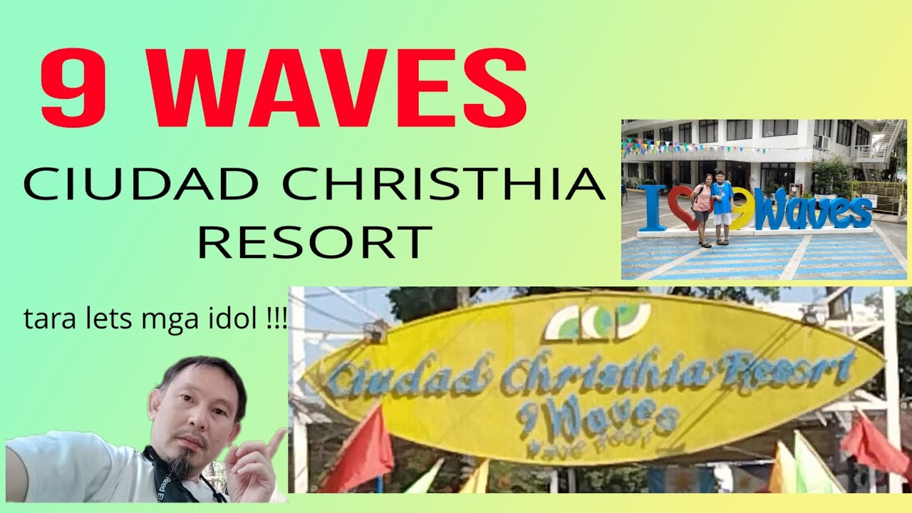 9 waves ciudad christhia resort san mateo trip - YouTube