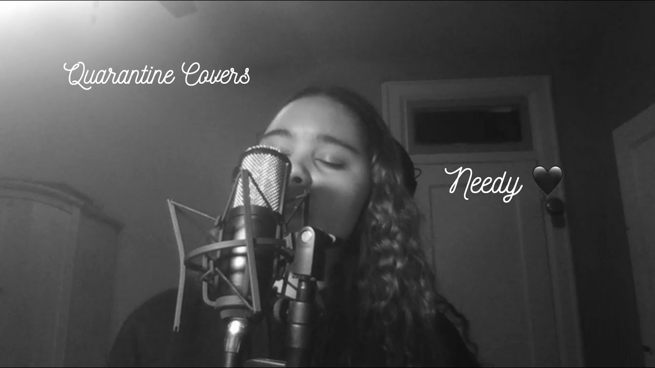 Quarantine Covers: Needy 🖤 by Ariana Grande - YouTube