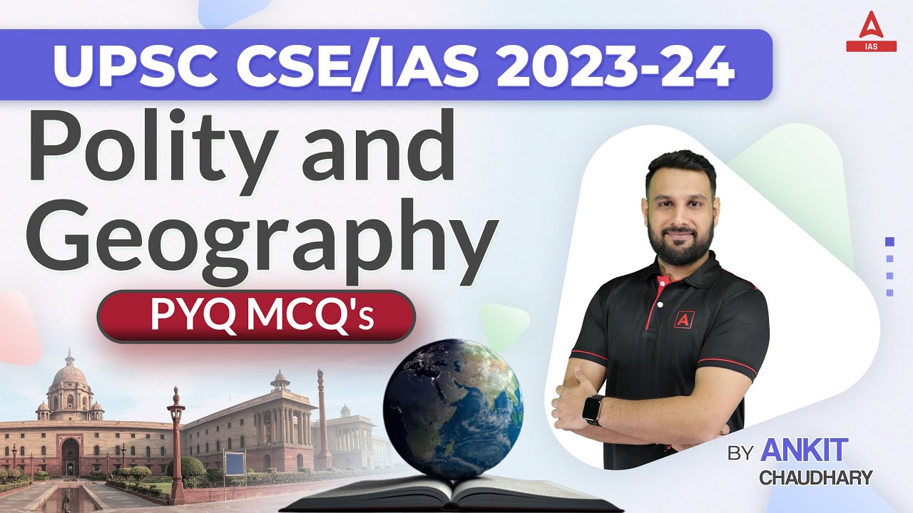 UPSC Cse 2023 | Complete Indian Polity & Geography Through MCQs | by Ankit Sir - YouTube