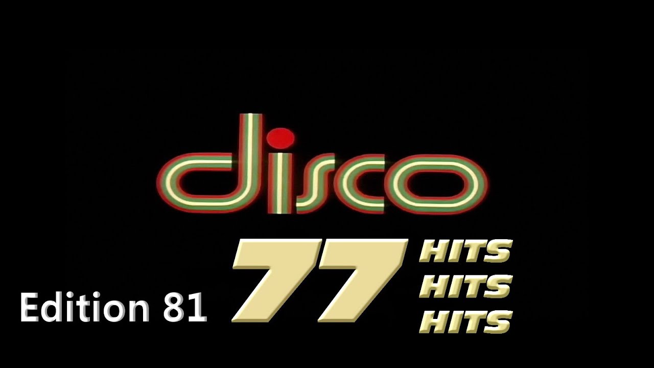Disco 77 - Edition 81 (Hits, Hits, Hits) - YouTube