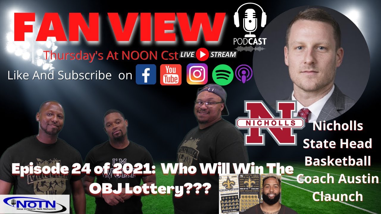 "Who Will Win The OBJ Lottery?" Ft Nicholls St Coach Austin Claunch ...