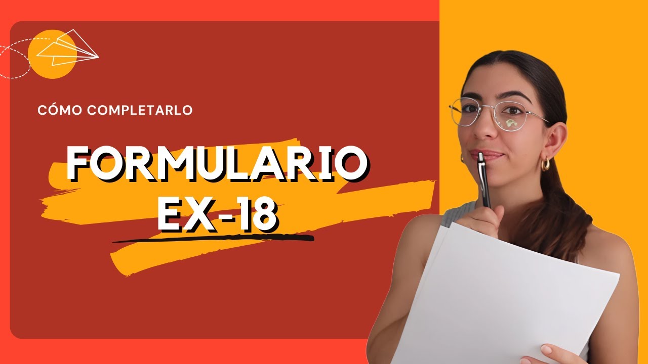 📝 Completá el FORMULARIO EX-18 para el NIE Verde (CUE) - YouTube