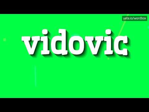 VIDOVIC - HOW TO PRONOUNCE IT!?