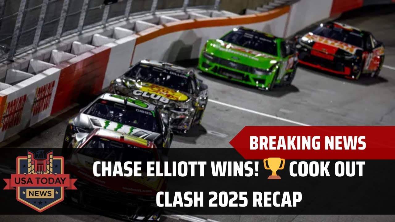 Chase Elliott WINS the Cook Out Clash! NASCAR’s Wild Season Opener at ...