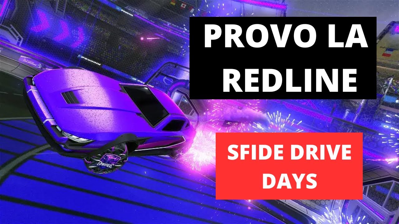 PROVO LA REDLINE!!! NUOVE SFIDE DRIVE DAYS!!! Rocket League ITA ...