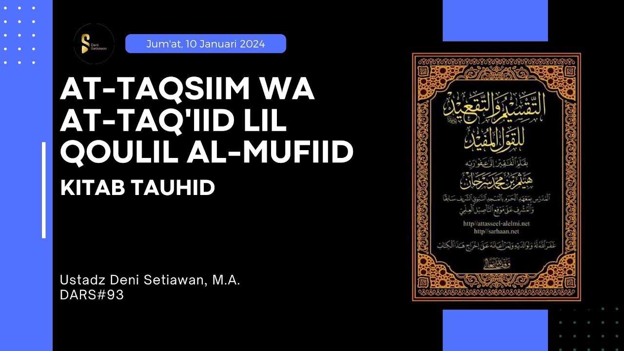 Dars#93| At-Taqsiim wa At-Taq'iid Lil Qoulil Al-Mufiid - Ustadz Deni ...