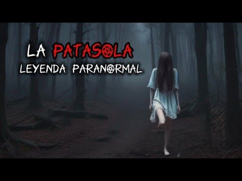 La PATASOLA | Leyenda Paranormal Colombiana - YouTube
