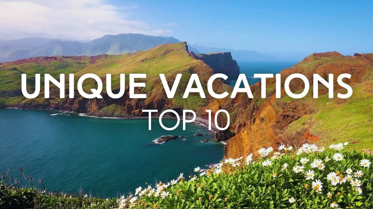 Top 10 Most Exotic Vacations