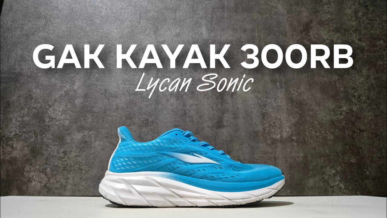 Lycan Sonic (First Run) - Sepatu Lari 300rb Bisa Sekelas Ini - YouTube