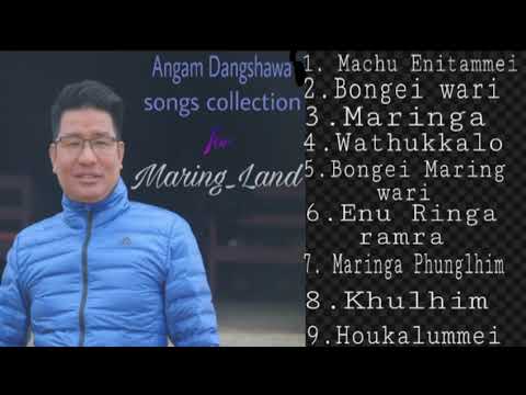 Angam Dangshawa||Collection songs||Maring_land||Maring song - YouTube