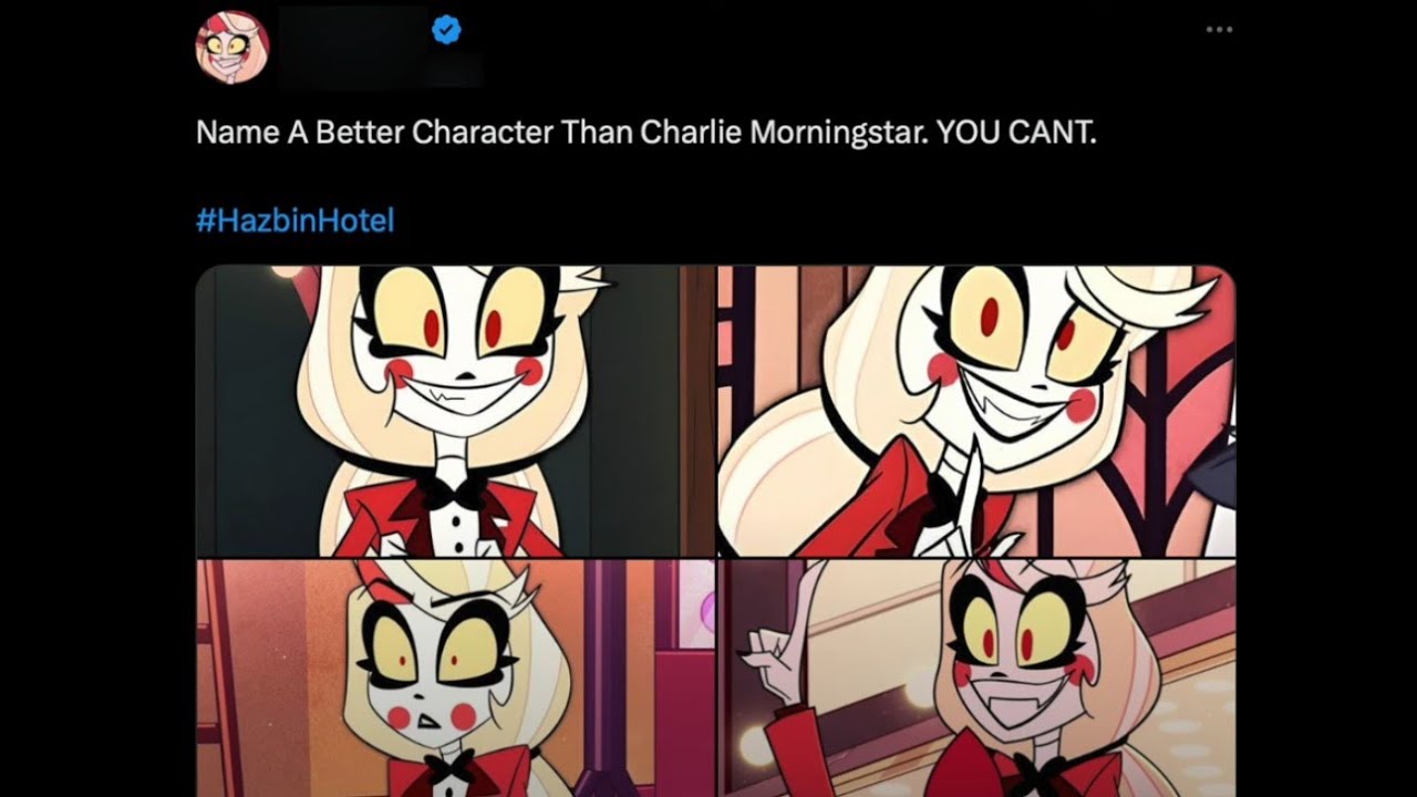 Name a better character than Charlie Morningstar but it's entirely her ...