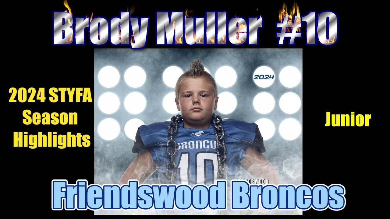 Brody Muller Friendswood Broncos 10 Junior - 2024 STYFA Individual ...