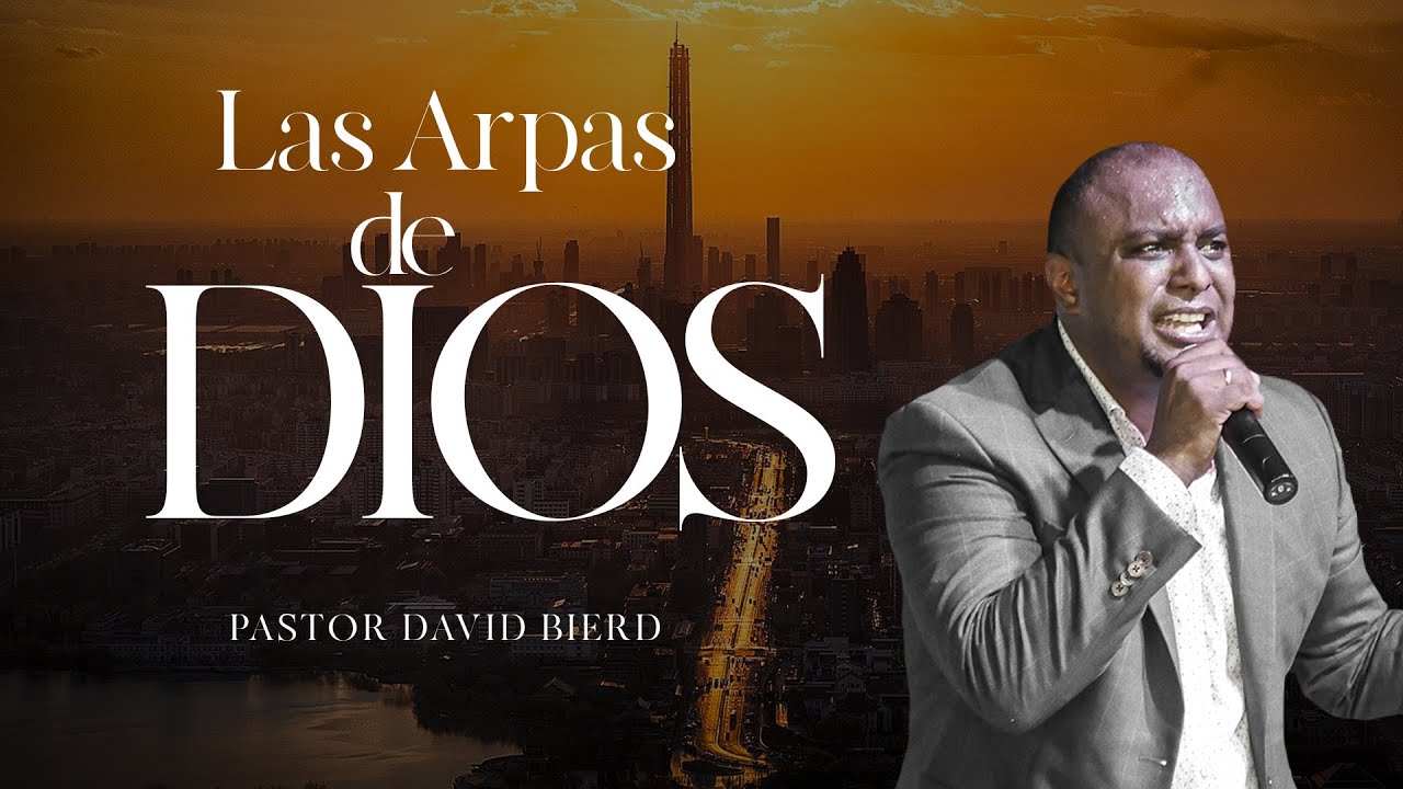 Pastor David Bierd -//LAS ARPAS DE DIOS// KANSAS CITY. - YouTube
