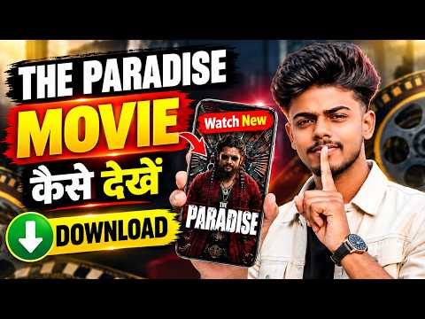 The Paradise Movie Kaise Dekhe| The Paradise Movie Download Kaise Kare| Offical & Legal Method