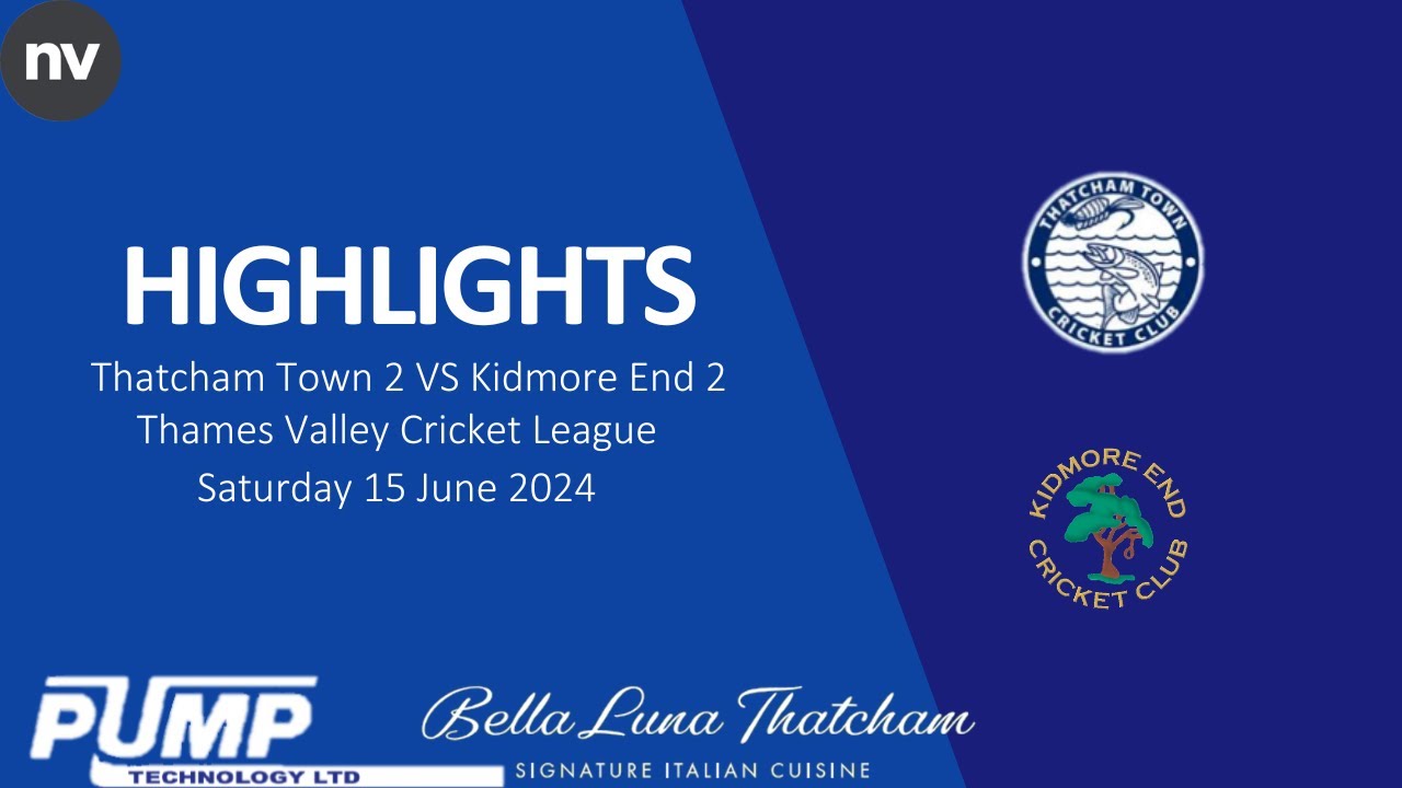 Thatcham Town Cricket Club 2nd XI vs Kidmore End Cricket Club 2nd XI ...