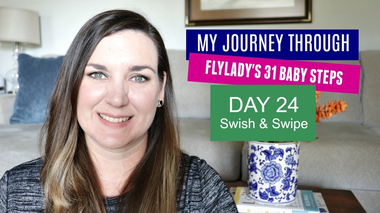 Flylady Baby Steps | Swish & Swipe | Flylady Day 24 - YouTube