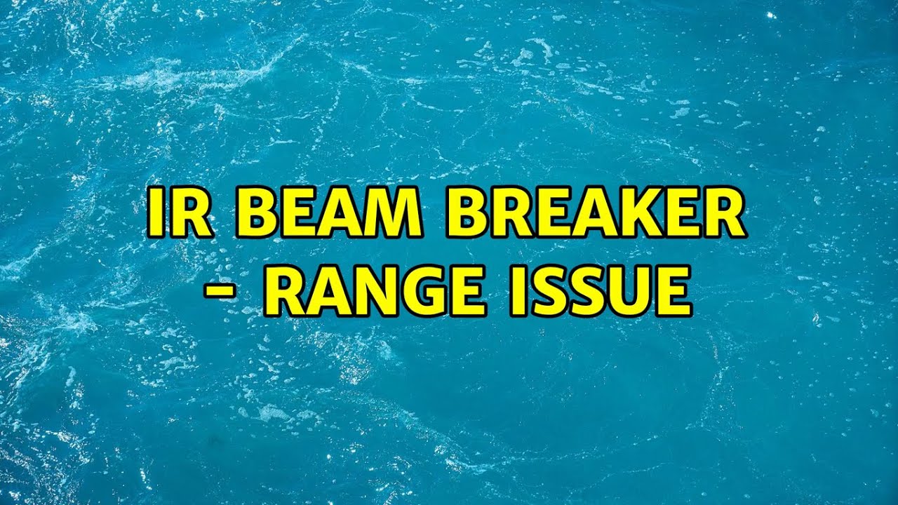 IR beam breaker - range issue - YouTube
