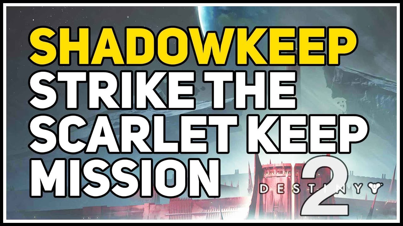 Strike The Scarlet Keep Shadowkeep Destiny 2 - YouTube