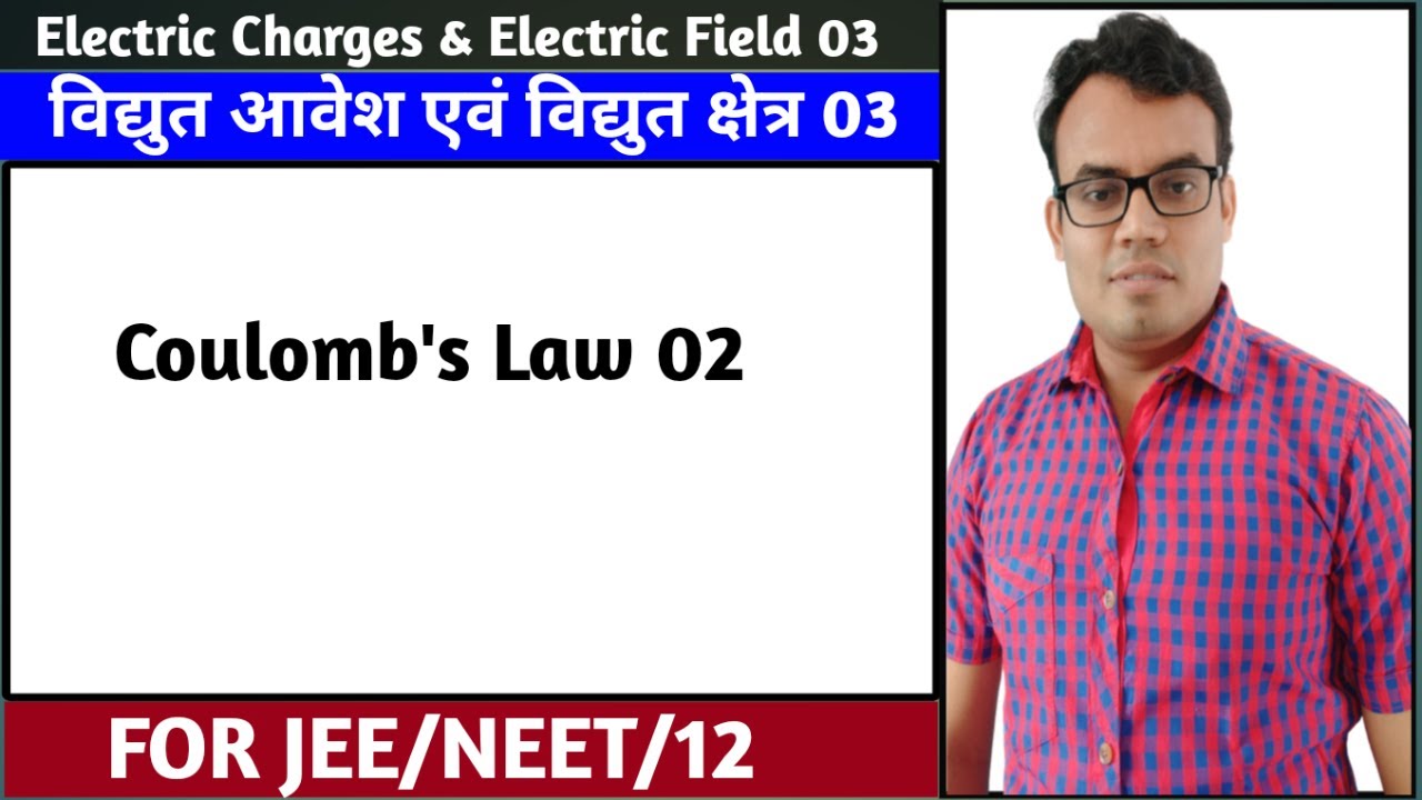 Electric Charges & Electric Field 03 By Prabhash Pandey, Electrostatics ...