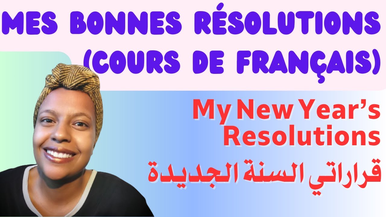 A2 💬 MES BONNES RÉSOLUTIONS 2️⃣0️⃣2️⃣4️⃣ | Apprendre le français - YouTube