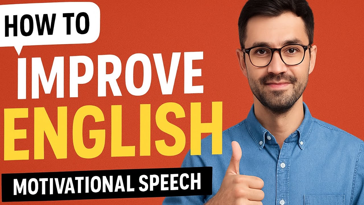 How to Improve English Speaking – Motivational Speech for Beginners ...