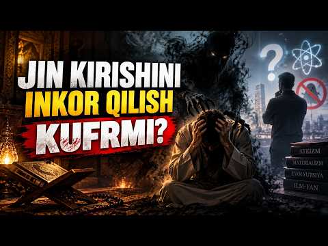 JIN KIRISHINI INKOR QILISH — KUFRMI? | Ustoz Abdulloh Zufar