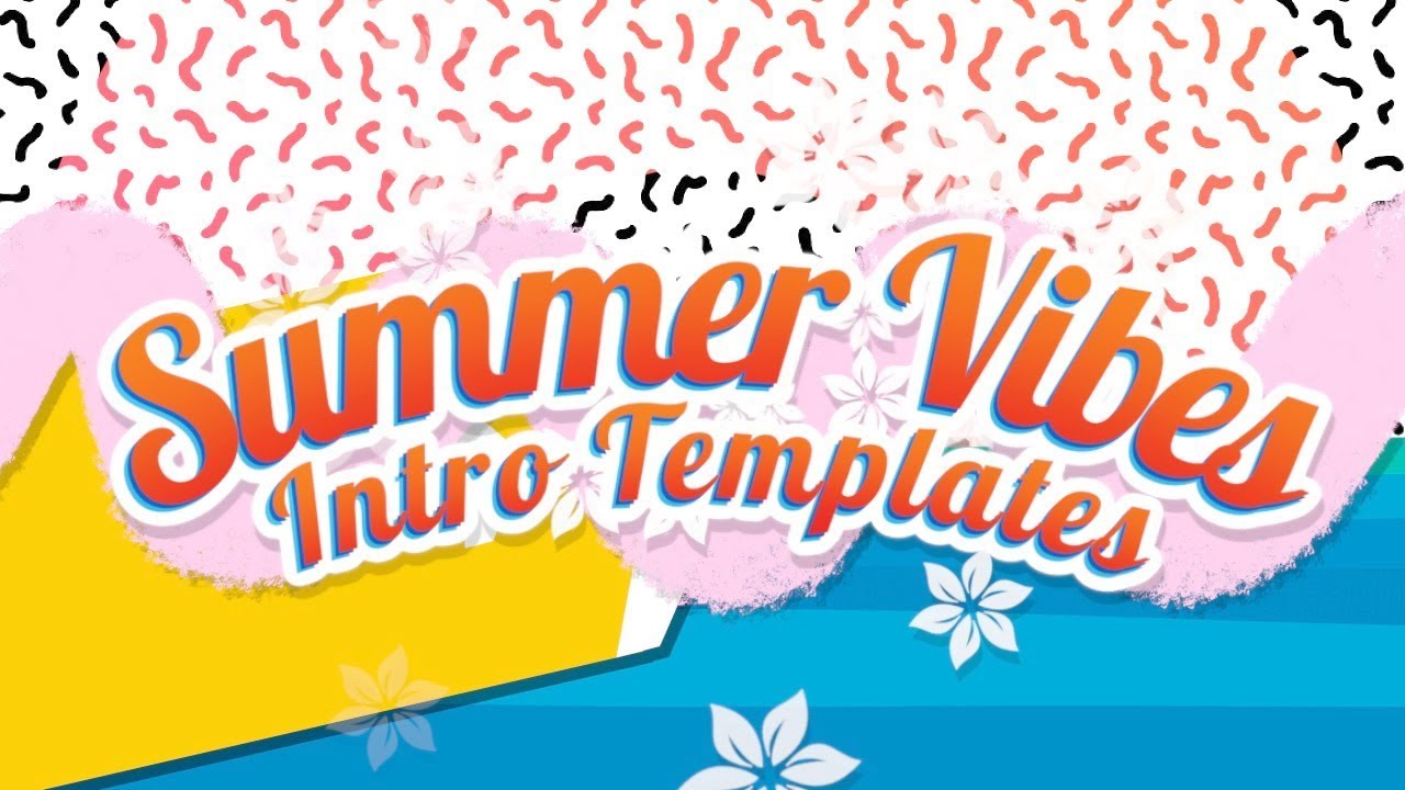 SUMMER VIBES INTRO TEMPLATES (NO TEXT) - YouTube