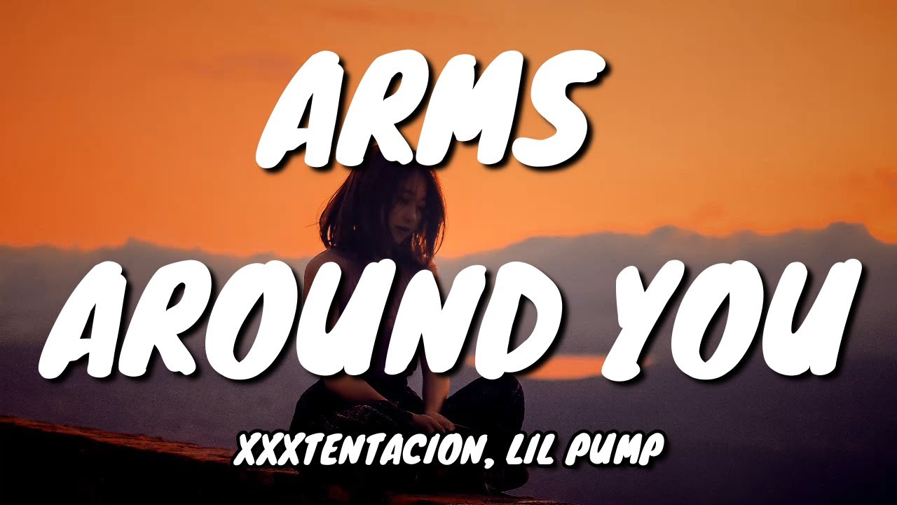 XXXTENTACION & Lil Pump - Arms Around You ft. Maluma & Swae Lee (Lyrics ...